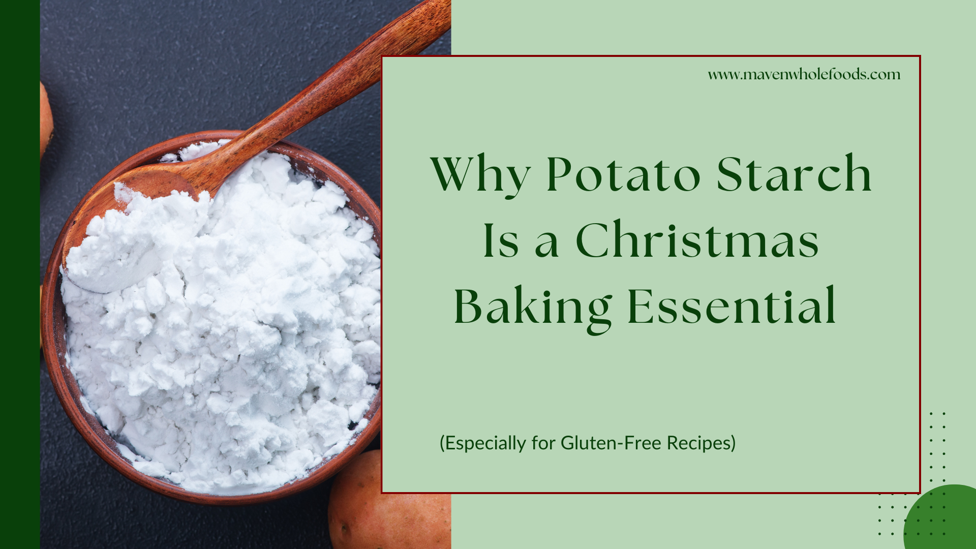 Why Potato Starch Is a Christmas Baking Essential (Especially for Glut ...