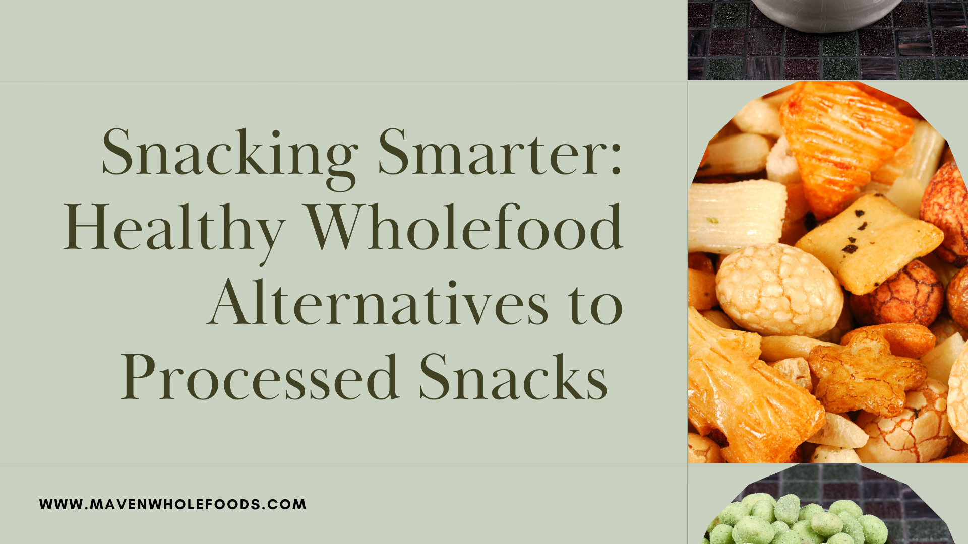 Snacking Smarter: Healthy Wholefood Alternatives to Processed Snacks ...